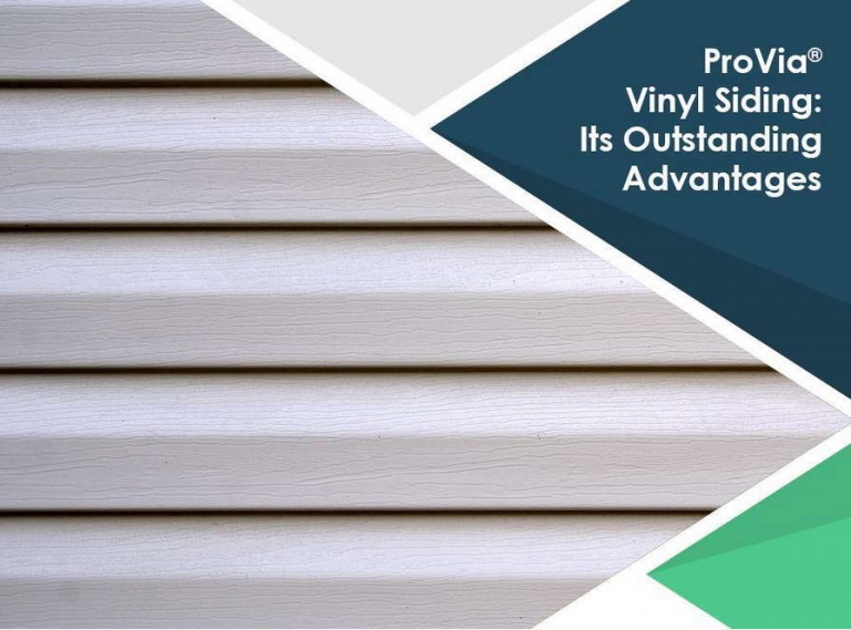 ProVia® Vinyl Siding: Its Outstanding Advantages
